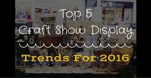 Top 5 Craft Show Display Trends For 2016 | Craft Maker Pro | Inventory ...