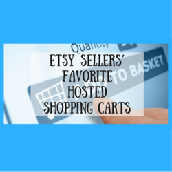 Etsy Sellers’ Favorite Hosted Shopping Carts | Craft Maker Pro ...