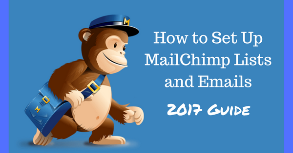 How to Set Up MailChimp Lists and Emails – 2017 Guide | Craft Maker Pro ...